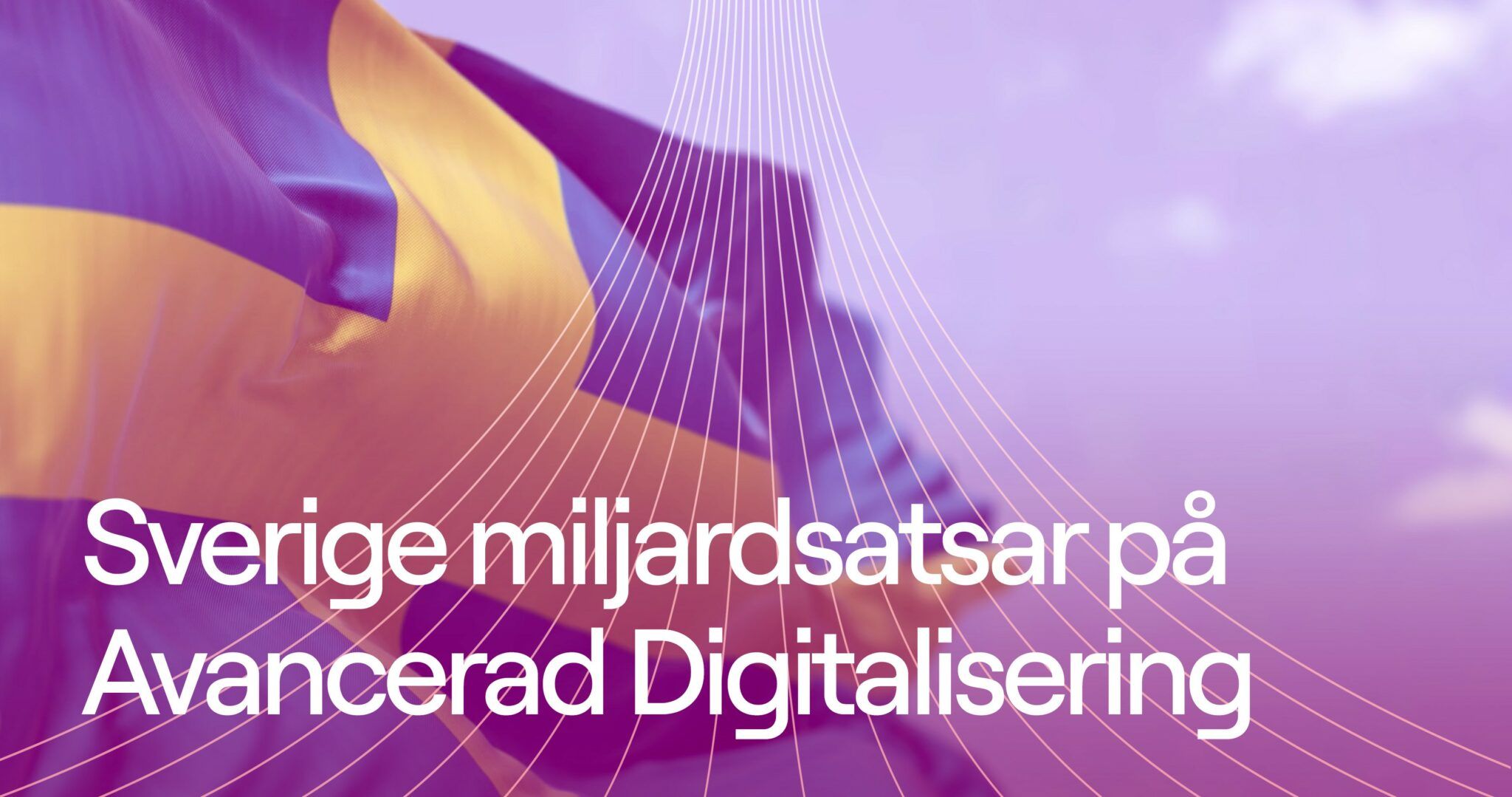Sverige miljardsatsar på Avancerad Digitalisering för ökad ...